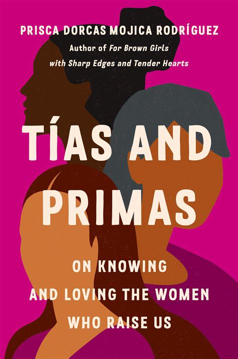Tías And Primas By Prisca Dorcas Mojica Rodriguez Hachette Book Group