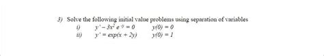 Solved 3 Solve The Following Initial Value Problems