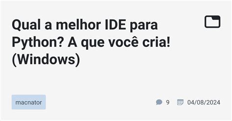 Qual A Melhor Ide Para Python A Que Você Cria Windows · Macnator