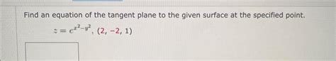 Solved Find An Equation Of The Tangent Plane To The Given Chegg