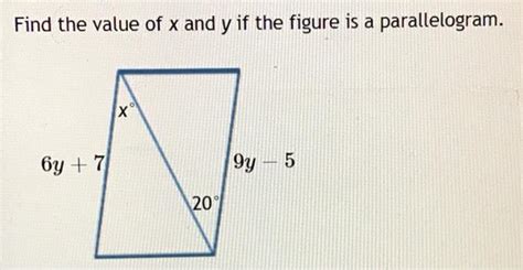 Solved Find The Value Of X And Y If The Figure Is A