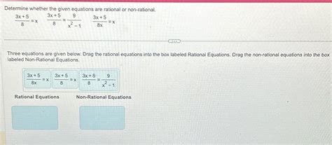 solved determine whether the given equations are rational or