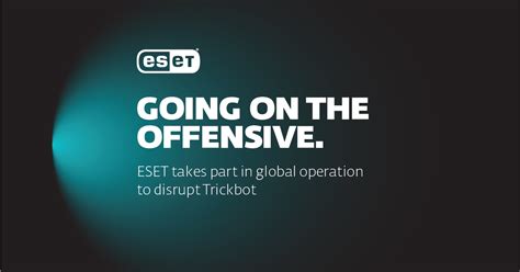 Eset Takes Part In Global Operation To Disrupt Trickbot A Botnet That