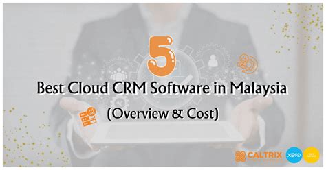 5 Best Cloud Crm Software In Malaysia For 2025