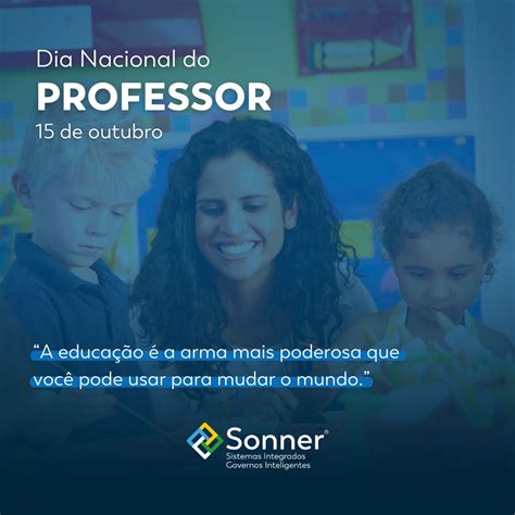 Neste Dia Dos Professores A Sonner Parabeniza Todos Os Profissionais