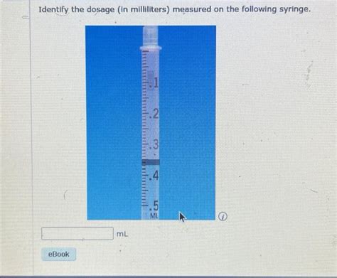 Solved Identify The Dosage In Milliliters Measured On The Chegg Com