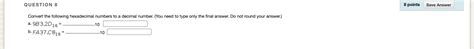 Solved QUESTION 8 8 Points Save Answer Convert The Following Chegg Com