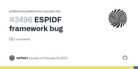 espidf framework bug · issue 3496 · platformio platformio vscode ide