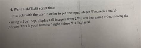 Solved 4 Write A Matlab Script That Interacts With The