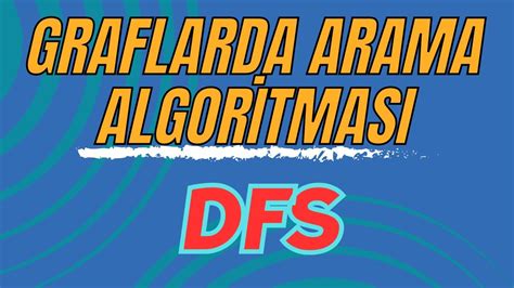 Grafta Dfs Algorİtmasi Soru Çözümü Veri Yapıları Ve Algoritmalar Youtube