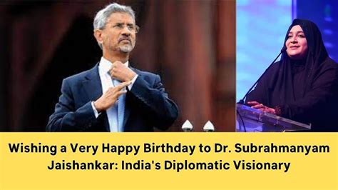 Wishing A Very Happy Birthday To Dr Subrahmanyam Jaishankar Indias Diplomatic Visionary