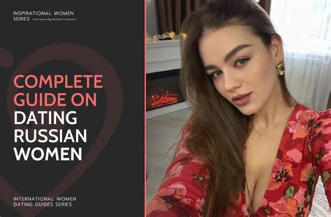 What You Should Know Before Dating Russian Women