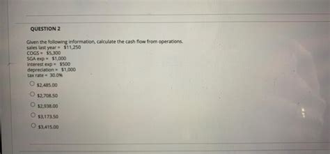 Solved Question 2 Given The Following Information Calculate