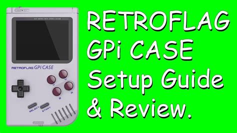 Retroflag Gpi Case Full Setup Guide And Review Safe Shutdown Script