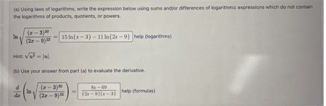 Solved A Using Laws Of Logarithms Write The Expression Chegg Com