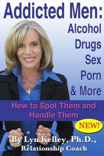 Addicted Men Alcohol Drugs Sex Porn And More De Lyn Kelley Epub Ebooks Decitre