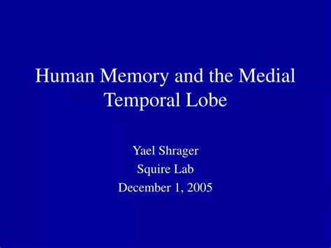 Ppt Human Memory And The Medial Temporal Lobe Powerpoint Presentation