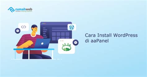 Cara Install WordPress Di AaPanel Rumahweb Journal