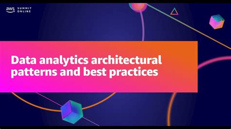 Aws Summit Anz 2021 Data Analytics Architectural Patterns And Best