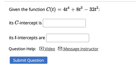 Solved Given The Function C T 4t4 8t3−32t2 Its