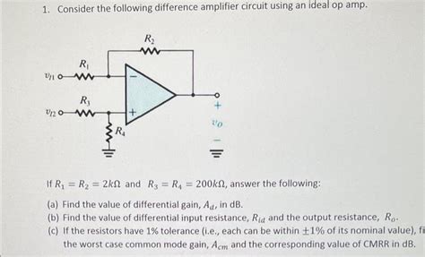 Solved 1 Consider The Following Difference Amplifier