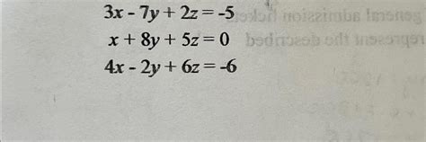 3x 7y 2z 5x 8y 5z 04x 2y 6z 6