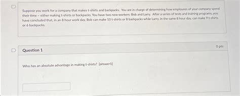 Solved Suppose you work for a company that makes t-shirts | Chegg.com