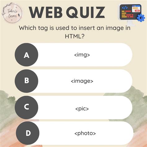 tinker s 🖼️ web quiz time 🖼️ which tag is used to insert an image in