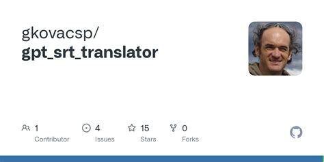 Github Gkovacsp Gpt Srt Translator