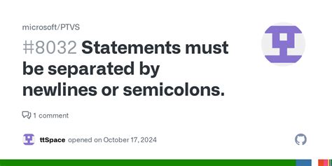 Statements Must Be Separated By Newlines Or Semicolons · Issue 8032 · Microsoftptvs · Github
