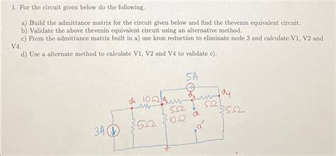 Solved Please Solve Each Part For The Circuit Given Below Chegg