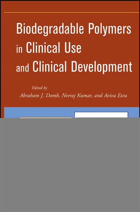 Biodegradable Polymers In Clinical Use And Clinical Development Ebook