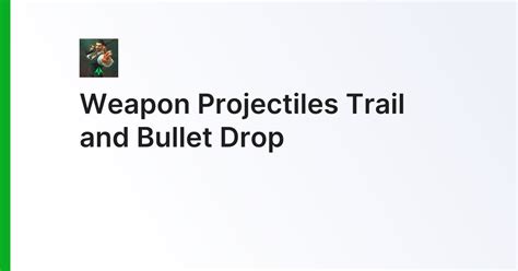 Weapon Projectiles Trail And Bullet Drop