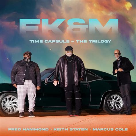 ‎time Capsule The Trilogy Album By Fred Hammond Keith Staten