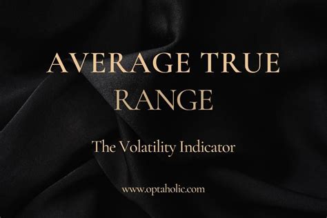 Atr Average True Range The Volatility Indicator