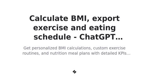 Calculate Bmi Export Exercise And Eating Schedule Chatgpt Prompt For Ai