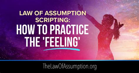 Scripting Law Of Assumption How To Practice The Feeling The Law Of Assumption