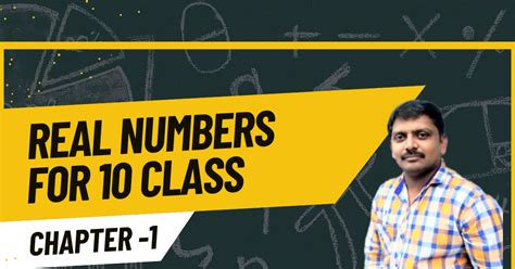 Real Numbers Chapter For 10th Class