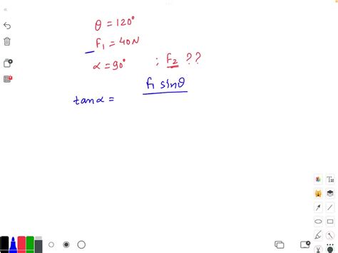 Example 2 Two Forces Act At An Angle Of 120Â° The Bigger Force Is 40 N And The Resultant Is