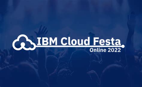 Ibm Cloud Festa Online 2022 Summer