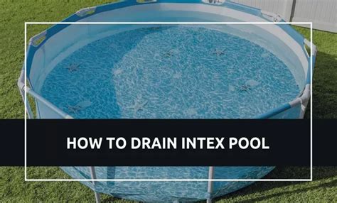 How To Drain Intex Pool With Garden Hose Easy Steps For Seamless Pool Maintenance En