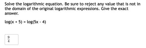 Solved Solve The Logarithmic Equation Be Sure To Reject Any