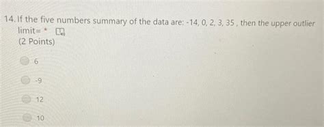 solved 14 if the five numbers summary of the data are