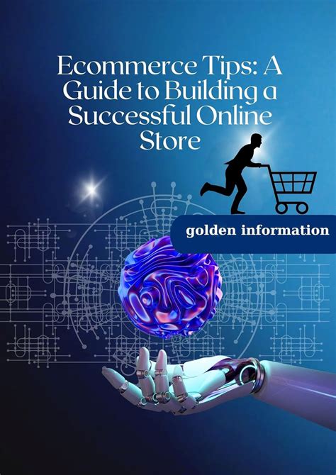 Ecommerce Tips A Guide To Building A Successful Online Store Golden Information