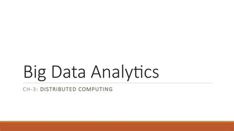 Big Data Analytics Subpart Distributed Computing Pptx Computer Networking Computing