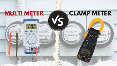 Multimeter Vs Clamp Meter Which One Is More Accurate