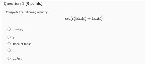 Solved Complete The Following Identity Csc T Sin T Chegg Com