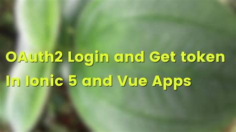 Ionic 5 Tutorial Oauth2 Login Example Vue Youtube