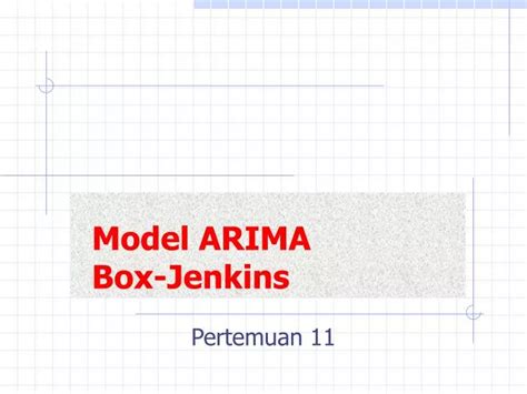 Ppt Model Arima Box Jenkins Powerpoint Presentation Free Download