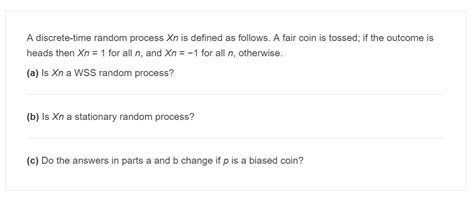 Solved A Discrete Time Random Process Xn Is Defined As Chegg